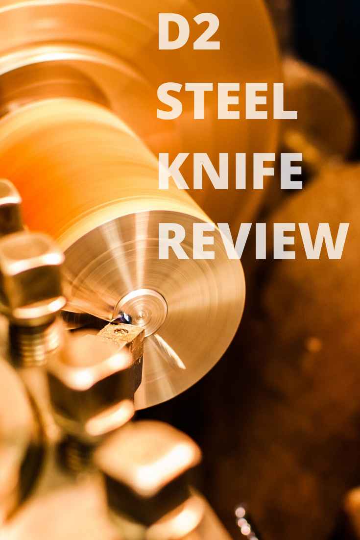 Is D2 steel good for knives?- [Complete Steel Guide] - Knife User